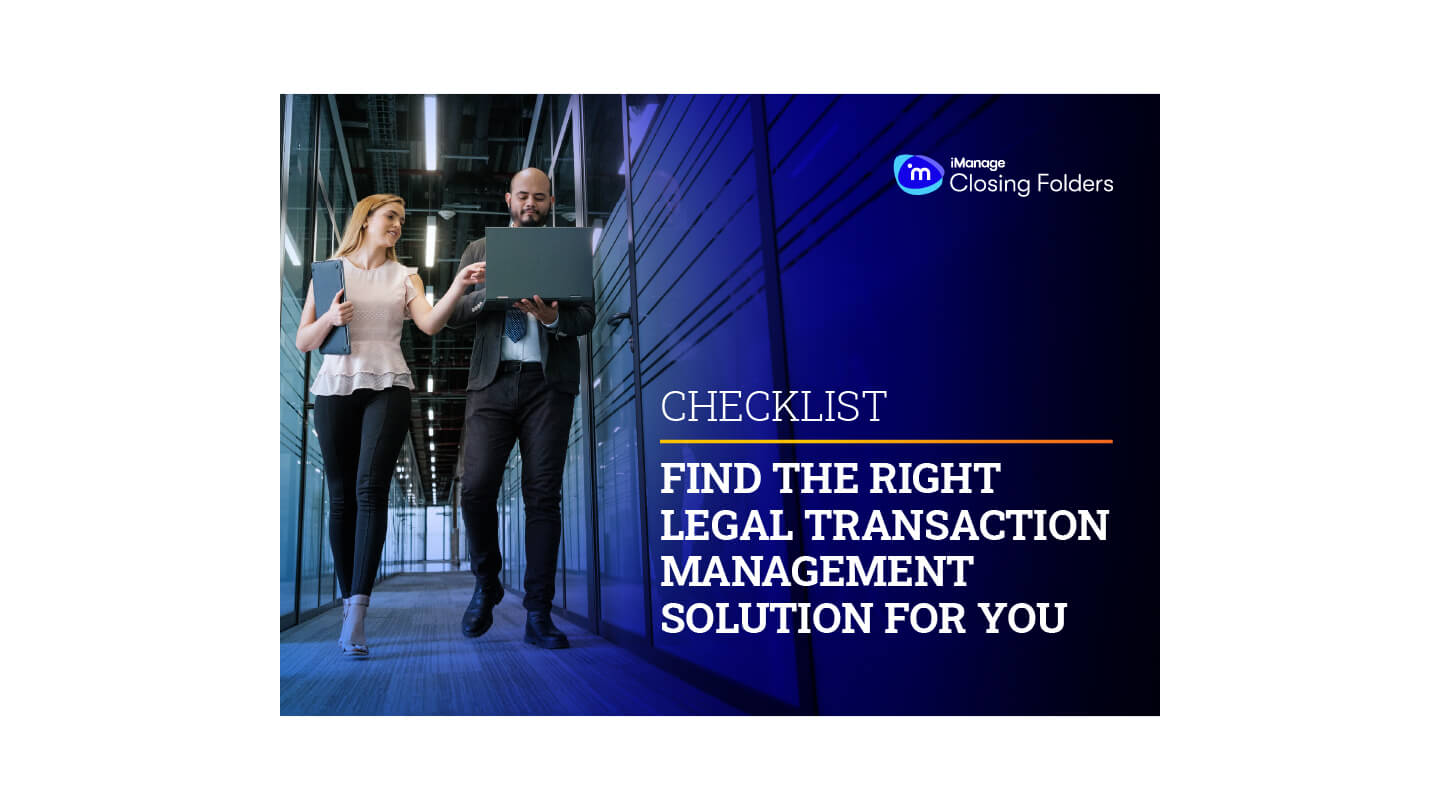 Find the Right Legal Transaction Management Solution | iManage