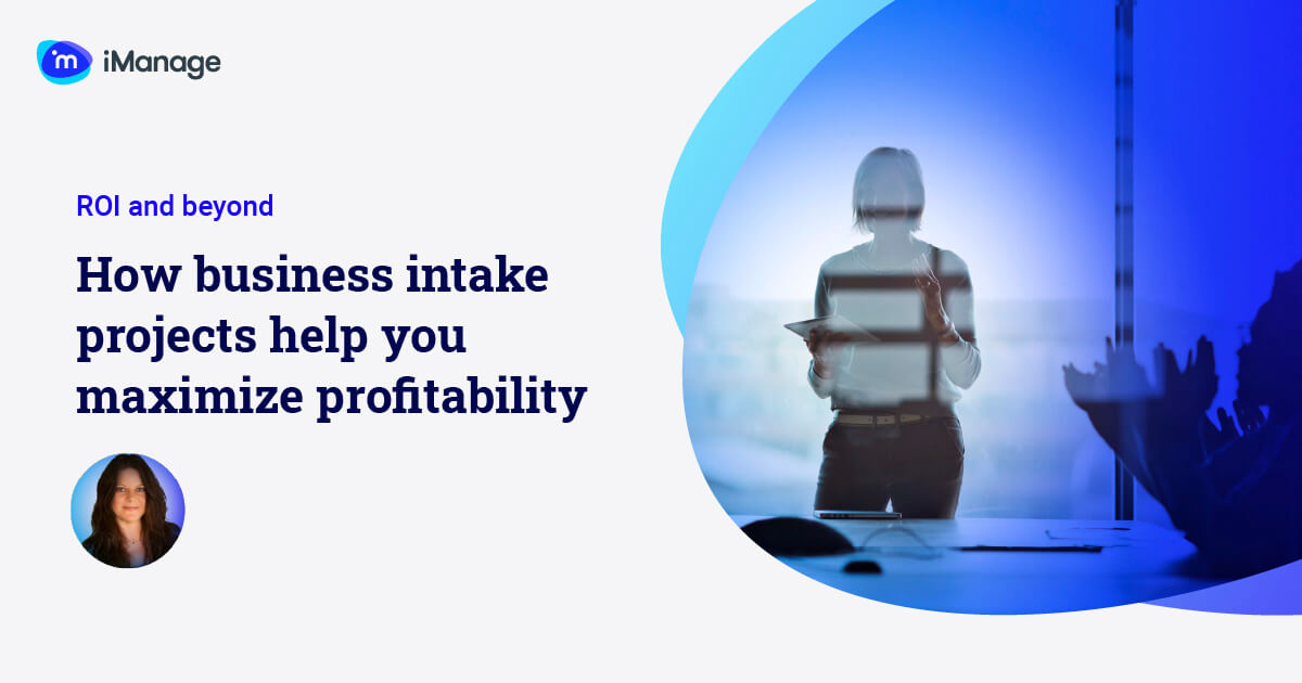 iManage | How business intake projects help you maximize profitability