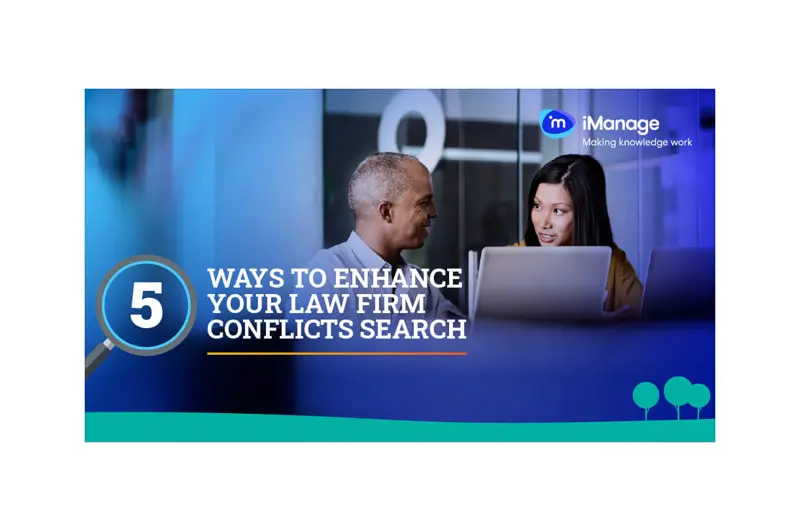 5 Ways to Enhance Your Law Firm Conflicts Search | iManage