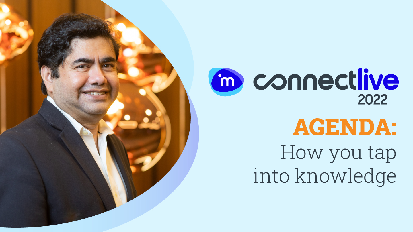 ConnectLive 2022 agenda: How you tap into knowledge