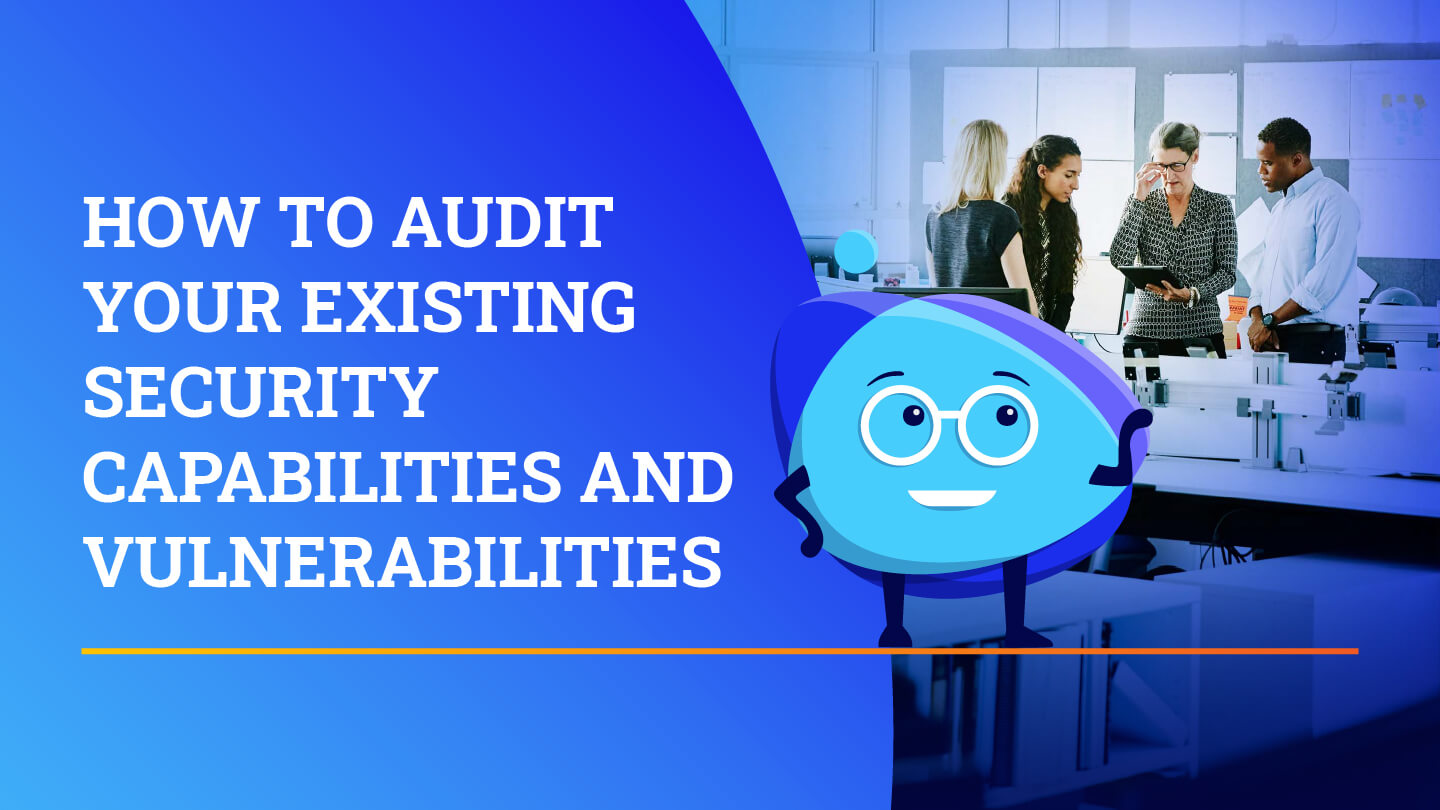 How to audit your existing security capabilities