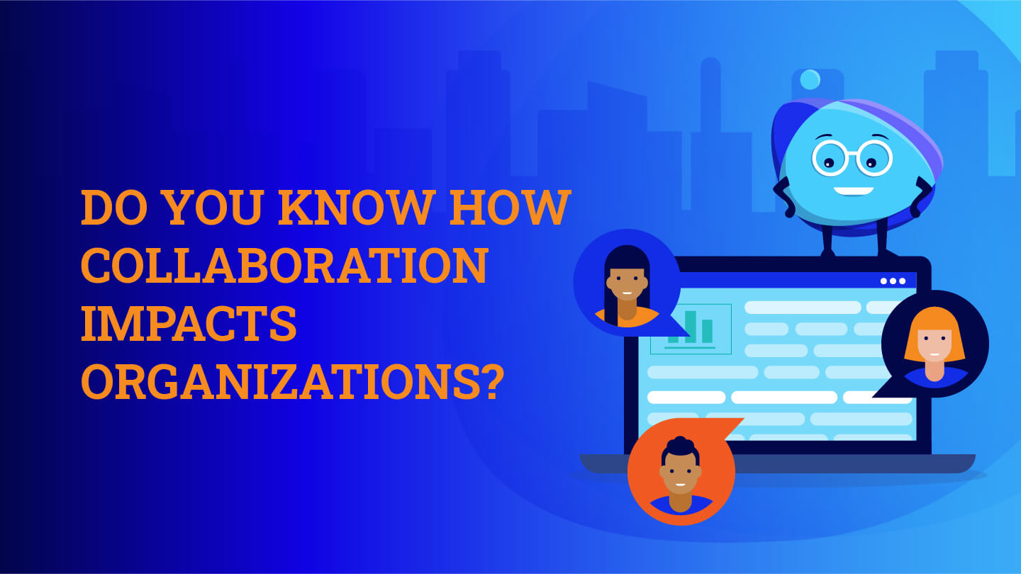 Quiz: Do you know how collaboration impacts organizations?