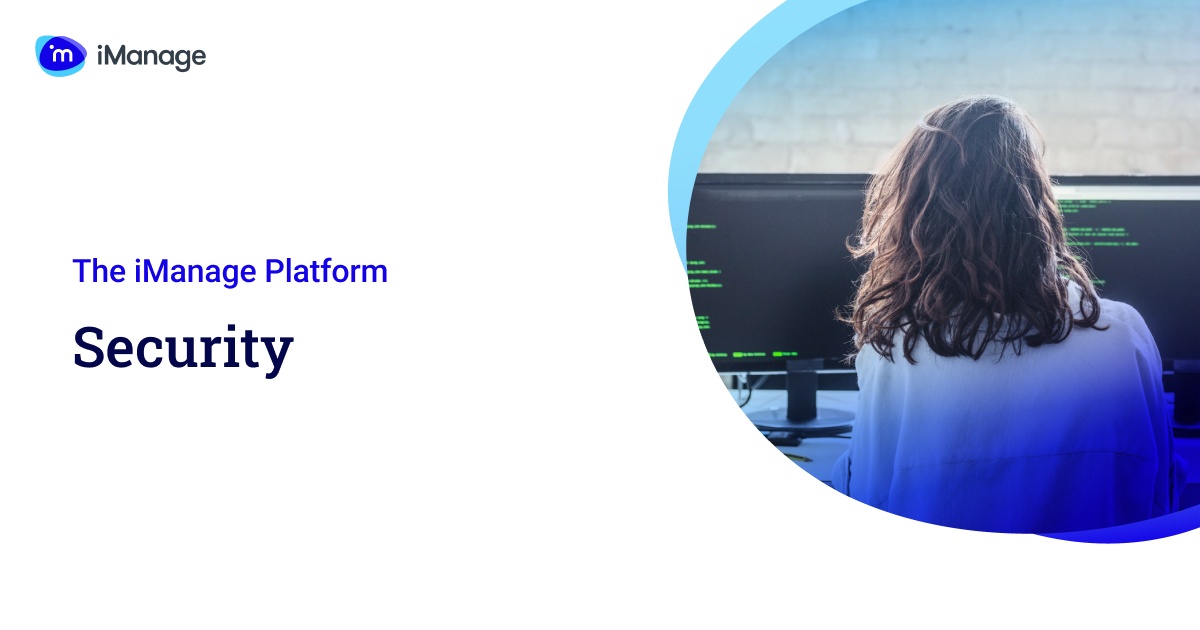 iManage Knowledge Work Platform | Secure platform | iManage