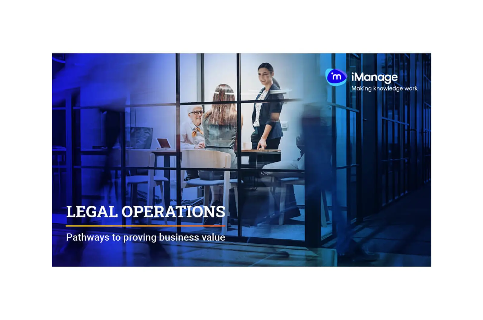 Legal Operations: Pathways to proving business value | iManage