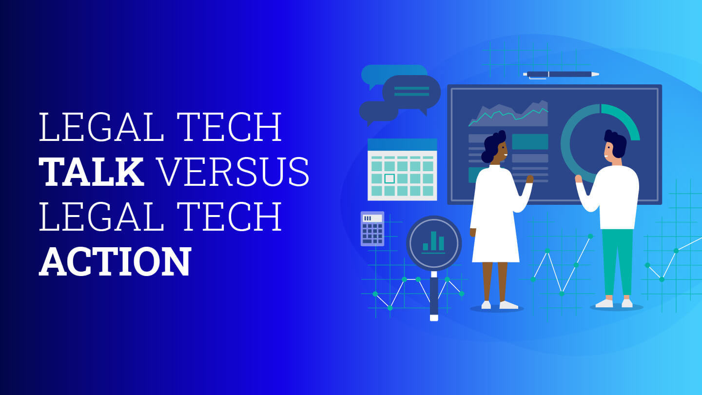 Legal tech talk versus legal tech action