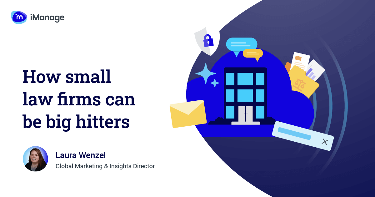 How small law firms can be big hitters | Blog post | iManage