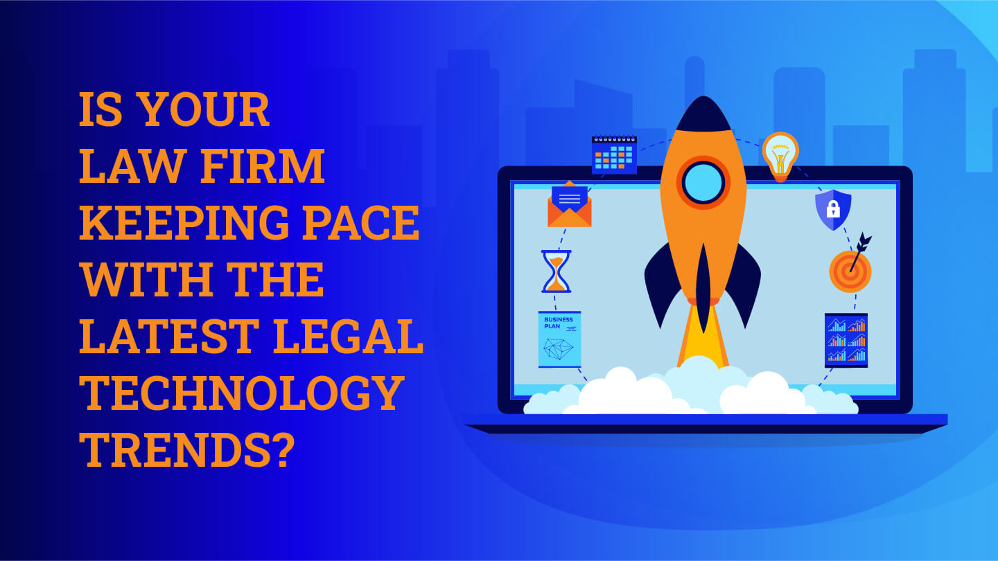 Is your law firm keeping pace with the latest technology trends?