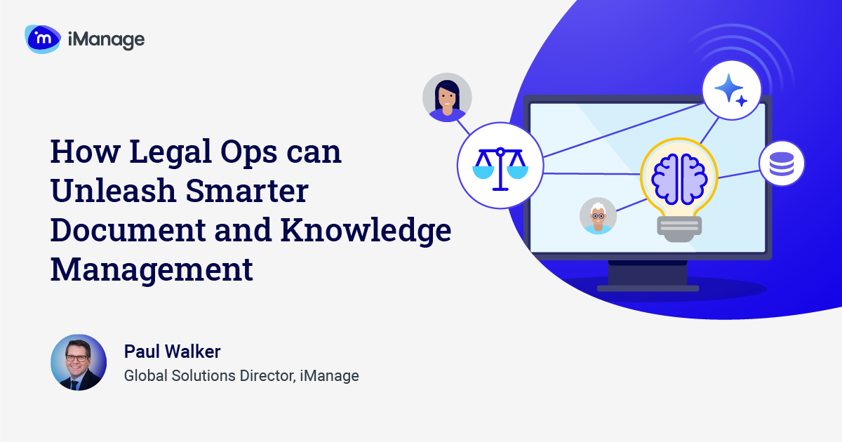 How Legal Ops Can Unleash Smarter Document and Knowledge Management
